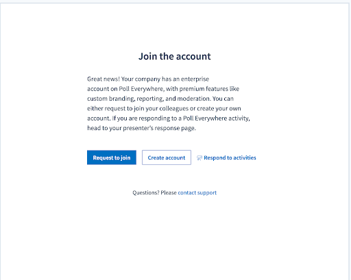 Request to join your organization’s Enterprise account – Poll Everywhere